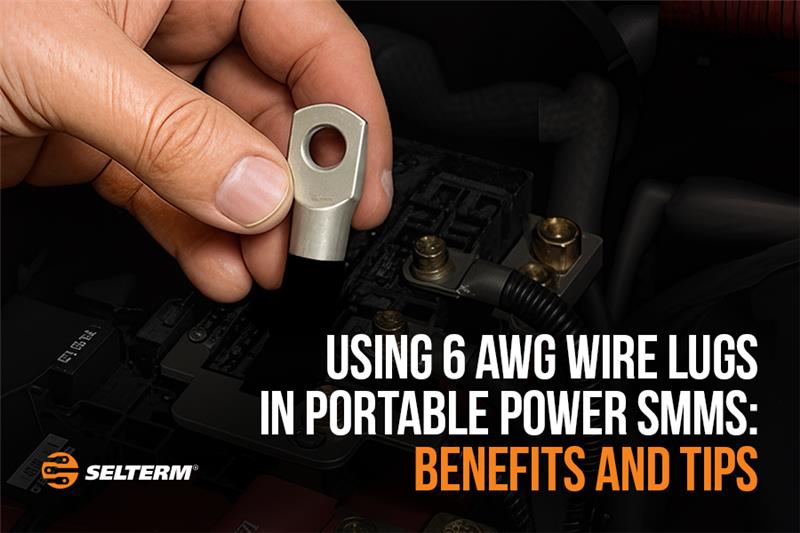 6 AWG Battery Lugs: Essential Guide for Power Stations – SELTERM
